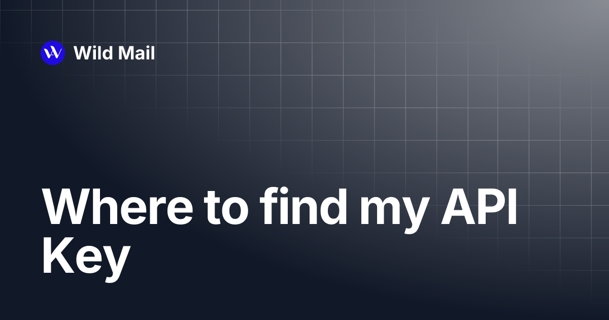 Where to find my API Key | Wild Mail